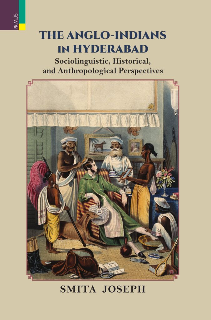 The Anglo Indians in Hyderabad: Socio-Linguistic, Historical and ...