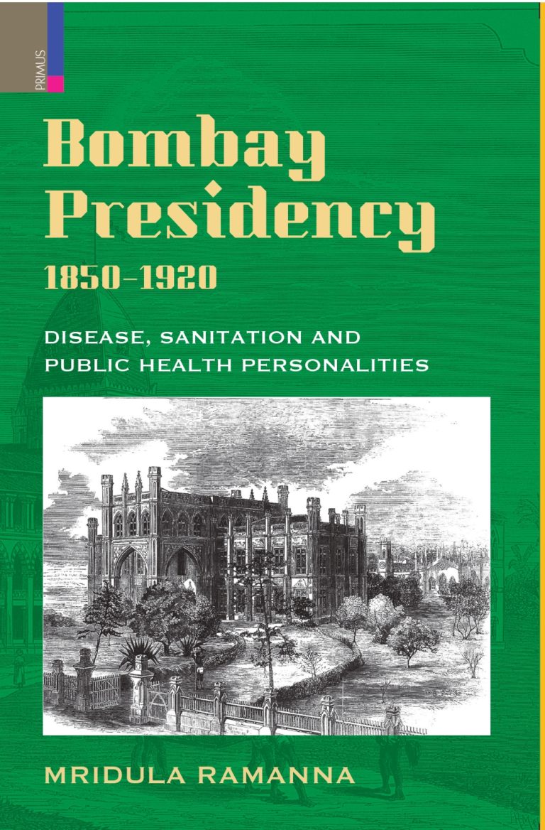 Bombay Presidency, 1850-1920: Disease, Sanitation and Public Health ...
